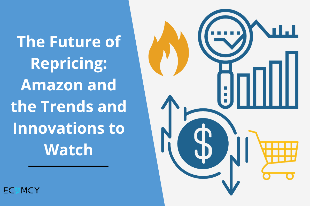 The Future of Repricing: Amazon and the Trends and Innovations to Watch ...