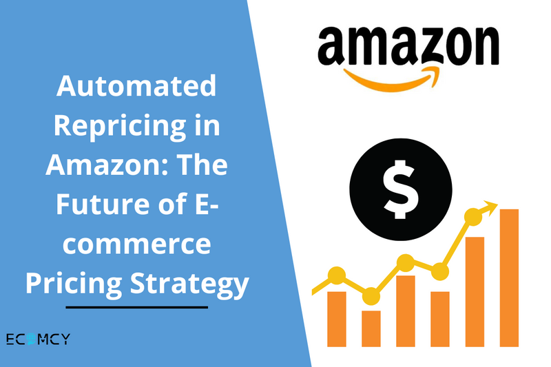 Automated Repricing in Amazon: The Future of E-commerce Pricing ...