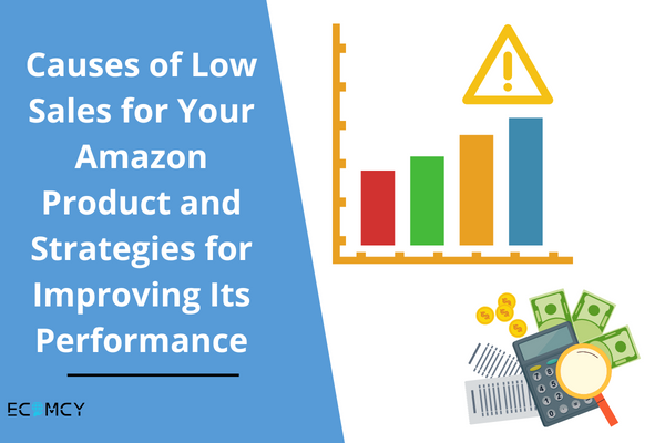 Causes of Low Sales for Your Amazon Product and Strategies for ...