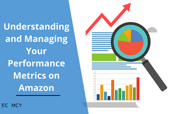 Understanding and Managing Your Performance Metrics on Amazon - Ecomcy